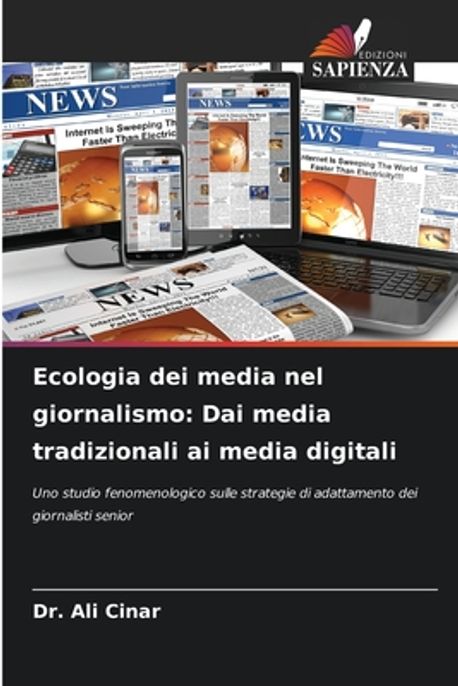 Ecologia dei media nel giornalismo | Cinar, Ali - 교보문고