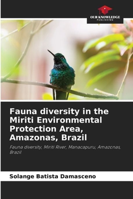 Fauna diversity in the Miriti Environmental Protection Area, Amazonas ...