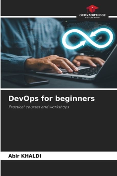 DevOps for beginners | Khaldi, Abir - 교보문고