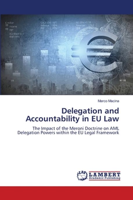 Delegation and Accountability in EU Law | Macina, Marco - 교보문고