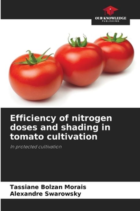 Efficiency of nitrogen doses and shading in tomato cultivation | Bolzan ...