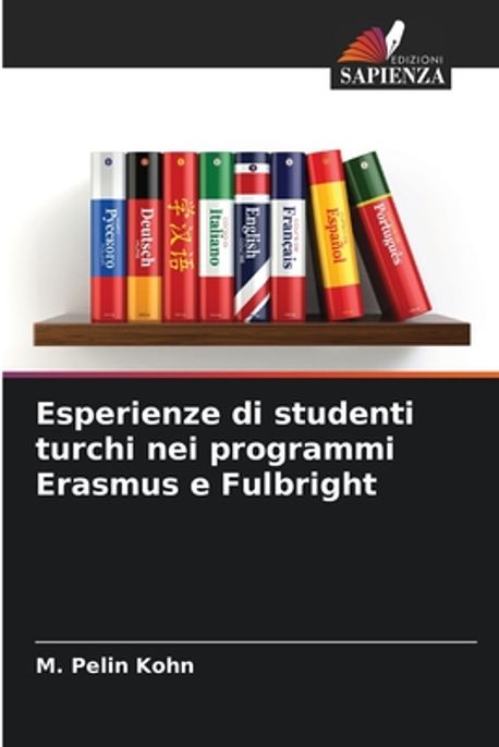 Esperienze di studenti turchi nei programmi Erasmus e Fulbright | Kohn ...