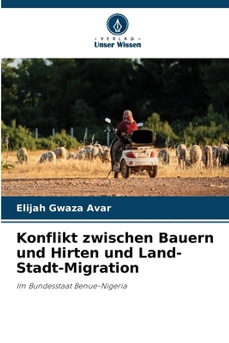 Konflikt zwischen Bauern und Hirten und Land-Stadt-Migration | Avar ...