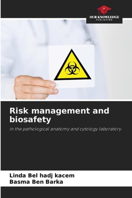 Risk management and biosafety | Bel Hadj Kacem, Linda - 교보문고