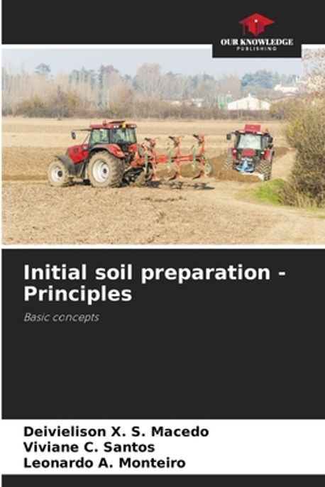 Initial soil preparation - Principles | X. S. Macedo, Deivielison - 교보문고
