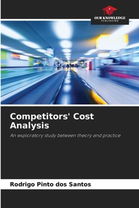 Competitors' Cost Analysis | Pinto Dos Santos, Rodrigo - 교보문고