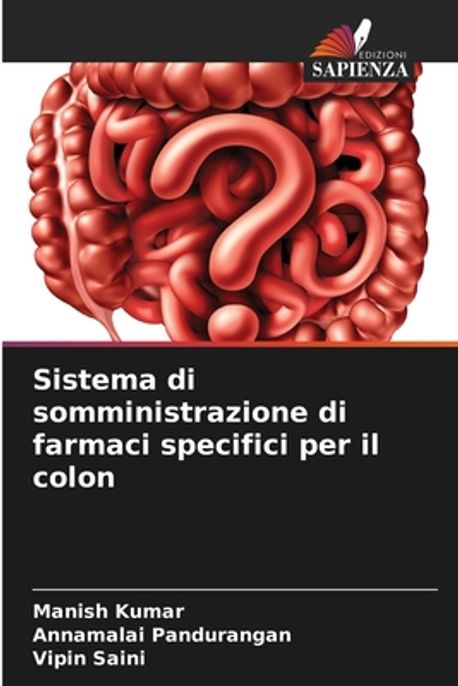 Sistema di somministrazione di farmaci specifici per il colon | Kumar ...