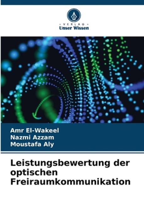 Leistungsbewertung der optischen Freiraumkommunikation | El-Wakeel, Amr - 교보문고