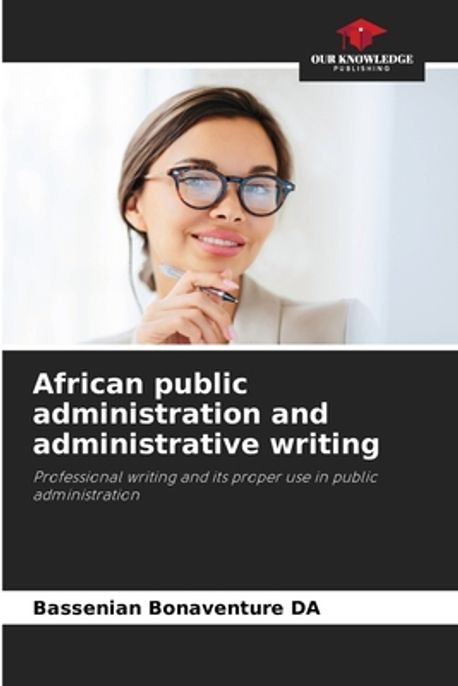 African public administration and administrative writing | Da ...