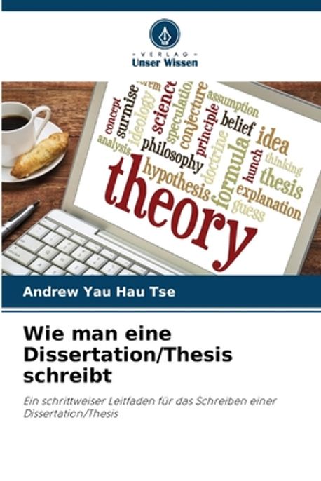 Wie man eine Dissertation/Thesis schreibt | Tse, Andrew Yau Hau - 교보문고