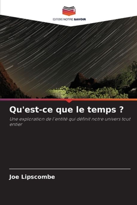 Qu'est-ce que le temps ? | Lipscombe, Joe - 교보문고