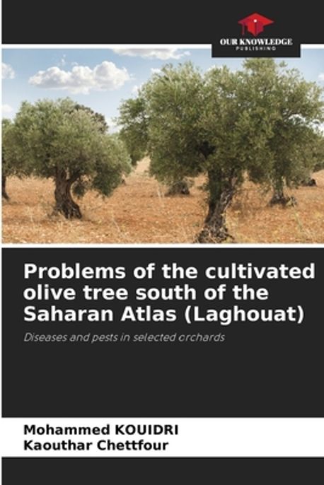 Problems of the cultivated olive tree south of the Saharan Atlas ...