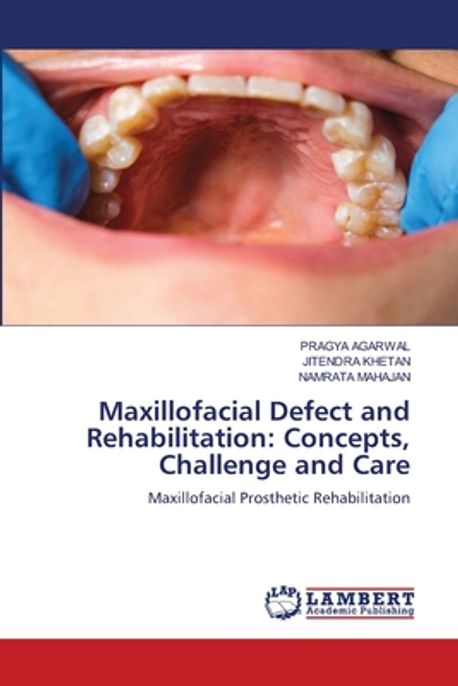 Maxillofacial Defect and Rehabilitation | Agarwal, Pragya - 교보문고