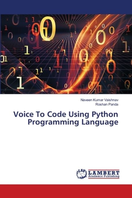 Voice To Code Using Python Programming Language | Vaishnav, Naveen Kumar - 교보문고