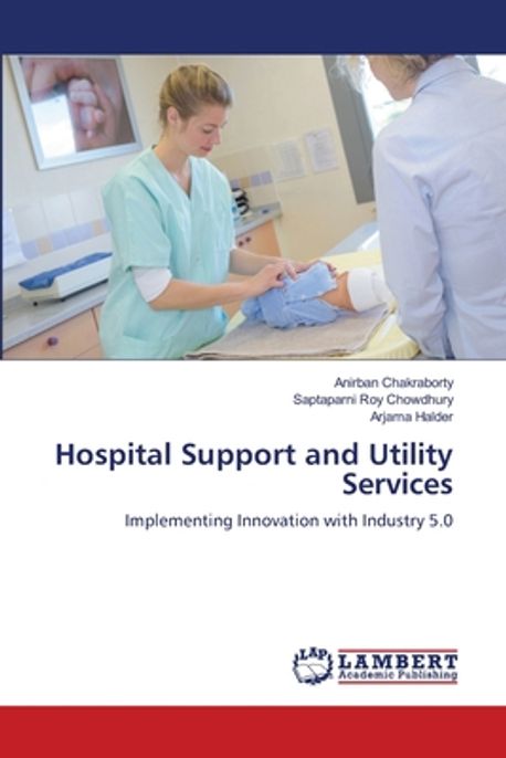 Hospital Support and Utility Services | Chakraborty, Anirban - 교보문고