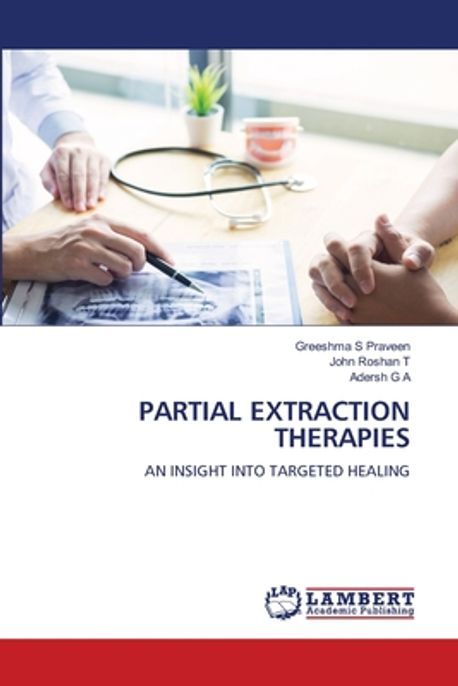 Partial Extraction Therapies | S. Praveen, Greeshma - 교보문고