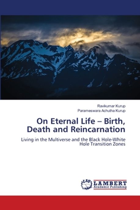 On Eternal Life - Birth, Death and Reincarnation | Kurup, Ravikumar - 교보문고