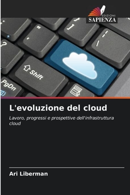 L'evoluzione del cloud | Liberman, Ari - 교보문고