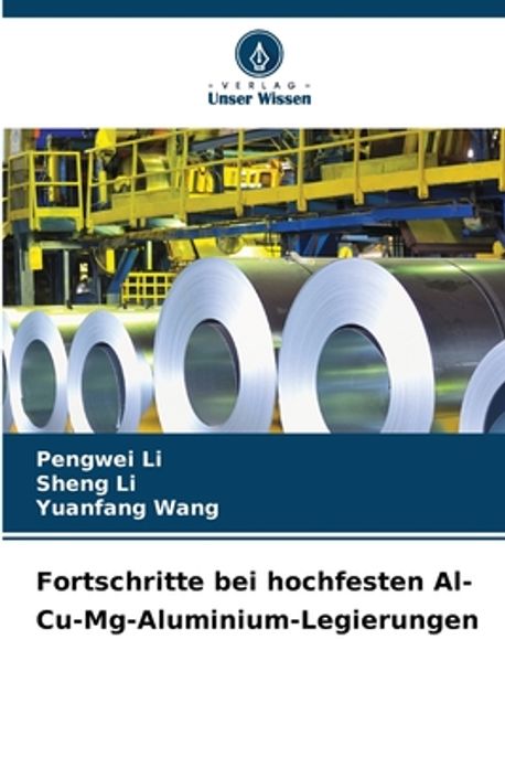 Fortschritte bei hochfesten Al-Cu-Mg-Aluminium-Legierungen | Li ...