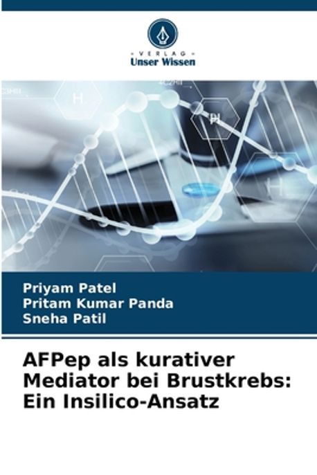 AFPep als kurativer Mediator bei Brustkrebs | Patel, Priyam - 교보문고