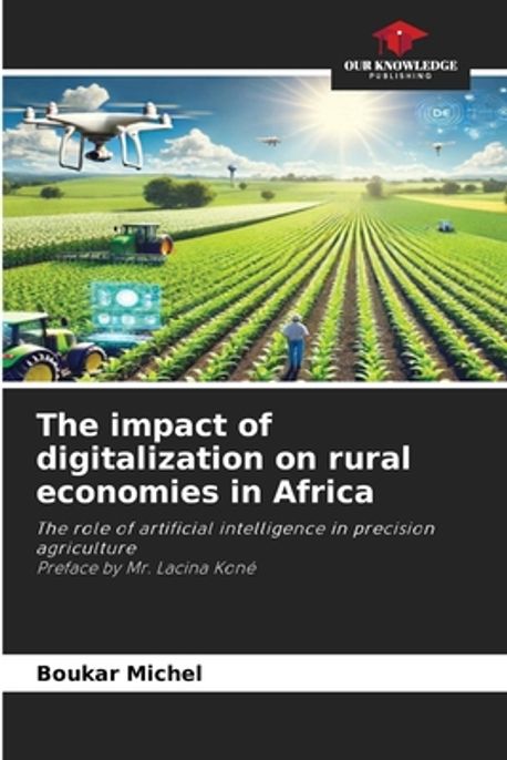 The impact of digitalization on rural economies in Africa | Michel ...
