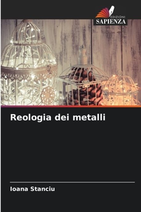 Reologia dei metalli | Stanciu, Ioana - 교보문고