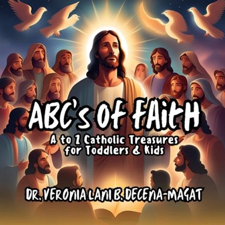 ABC's of Faith | Decena Magat, Veronia Lani - 교보문고