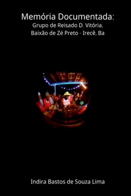 Mem ria Documentada | Bastos de Souza Lima, Indira - 교보문고