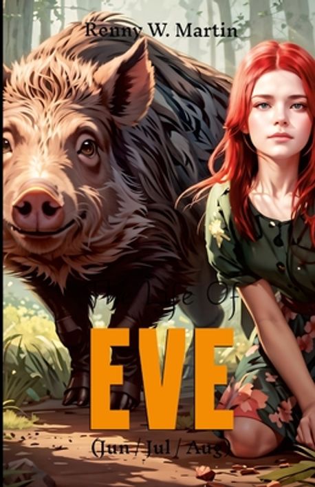 The Life Of Eve (Jun/Jul/Aug) | Martin, Renny - 교보문고