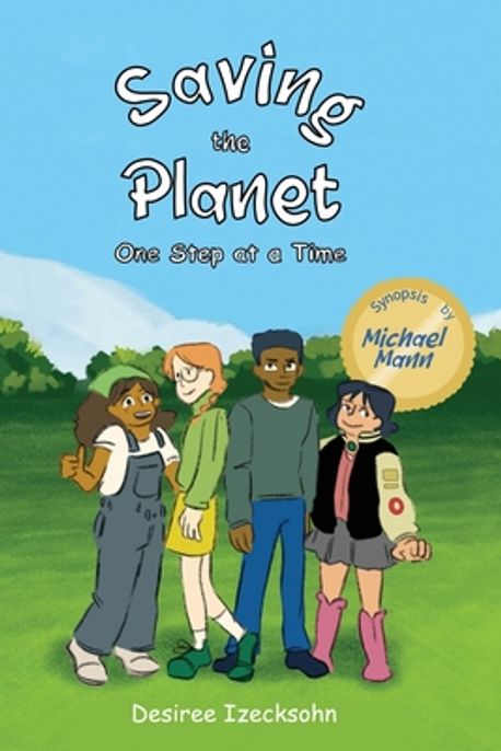 Saving the planet one step at a time | Izecksohn, Desiree - 교보문고