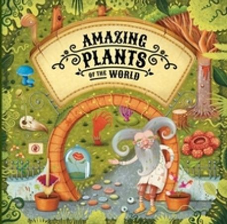 Amazing Plants of the World | Stepanka Sekaninova - 교보문고