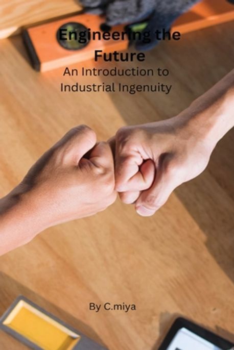 Engineering the Future Engineering the Future | E, Elio - 교보문고