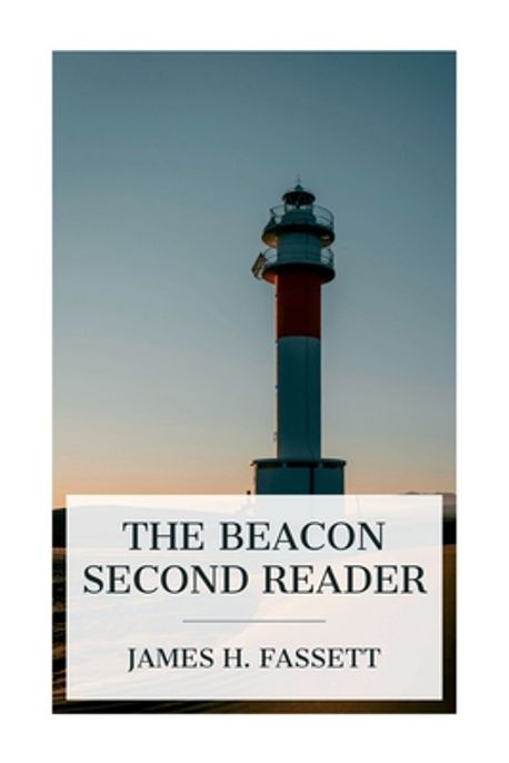 The Beacon Second Reader | Fassett, James H. - 교보문고