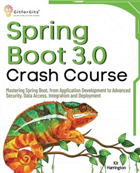 Spring Boot 3.0 Crash Course | Harrington, Kit - 교보문고