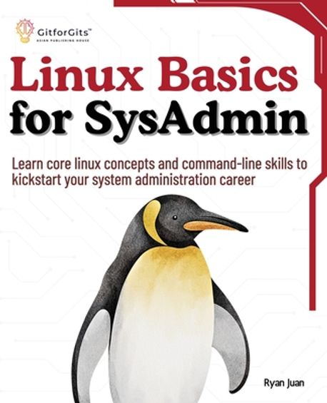 Linux Basics for SysAdmin | Juan, Ryan - 교보문고