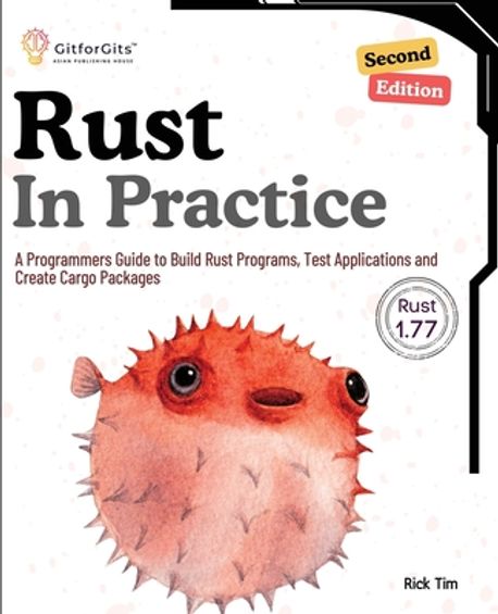 Rust In Practice, Second Edition | Tim, Rick - 교보문고