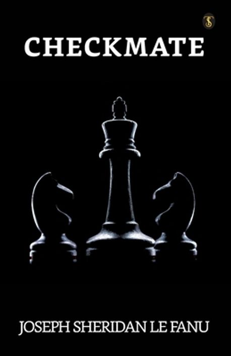 Checkmate | Le Fanu, Joseph Sheridan - 교보문고