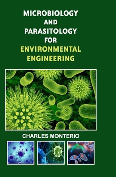Microbiology and Parasitology for Environmental Engineering | Monterio, Charles - 교보문고