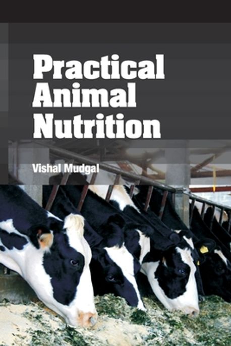 Practical Animal Nutrition | Mudgal, Vishal - 교보문고