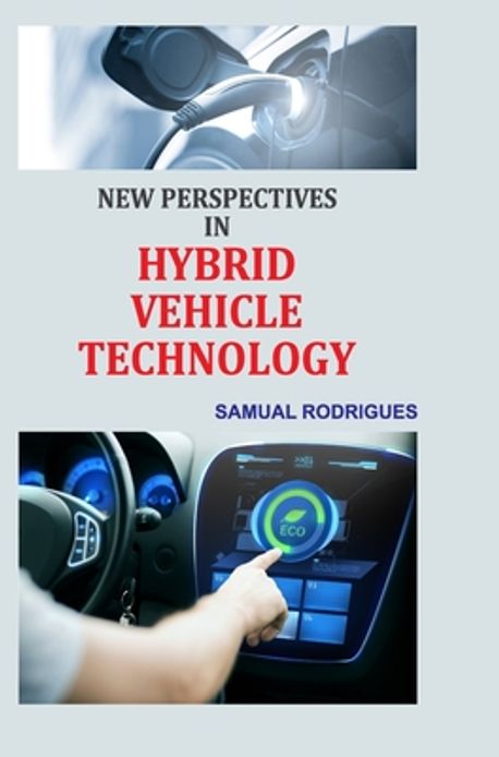 New Perspectives in Hybrid Vehicle Technology | Rodrigues, Samual - 교보문고