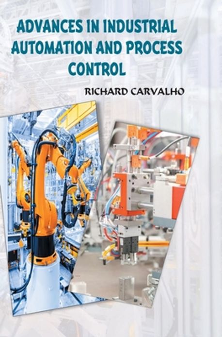 Advances in Industrial Automation and Process Control | Carvalho ...