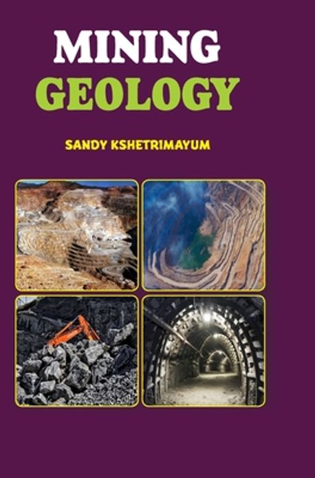 Mining Geology | Kshetrimayum, Sandy - 교보문고