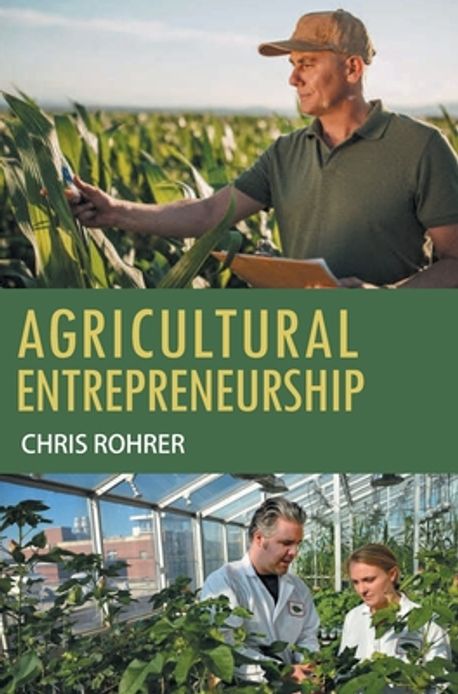 Agricultural Entrepreneurship | Rohrer, Chris - 교보문고