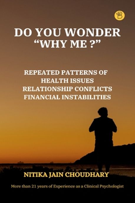 Do You Wonder Why Me? | Choudhry, Nitika Jain - 교보문고