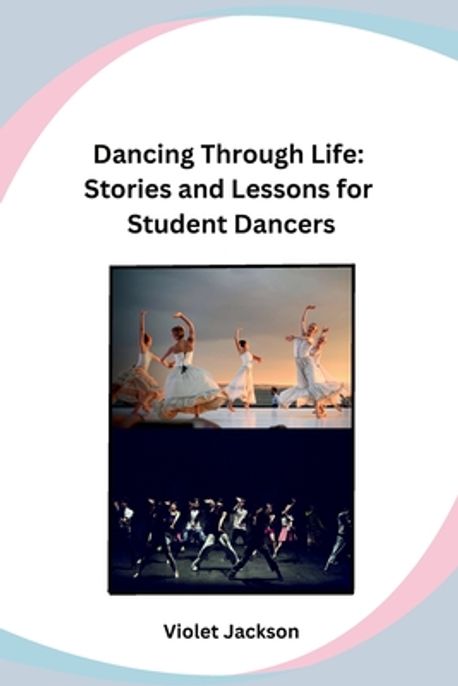 Dancing Through Life | Violet Jackson - 교보문고