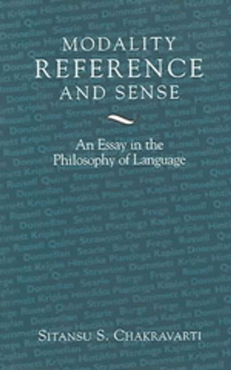 Modality Reference and Sense : An Essay in the Philosophy of Language | Chakravarti, Sitansu S ...