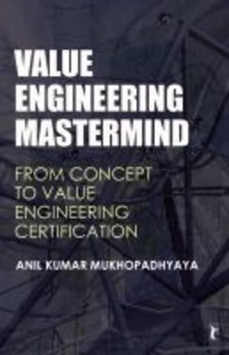 Value Engineering Mastermind : From Concept to Value Engineering Certification | Mukhopadhyaya ...