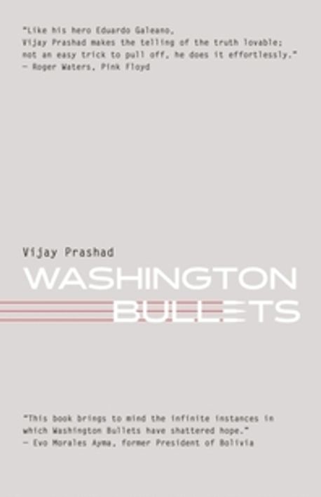 Washington Bullets | Vijay Prashad - 교보문고