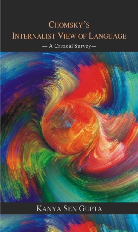Chomsky's Internalist View of Language | Kanya Sengupta - 교보문고