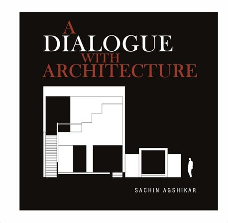 A Dialogue with Architecture | Sachin Agshikar - 교보문고